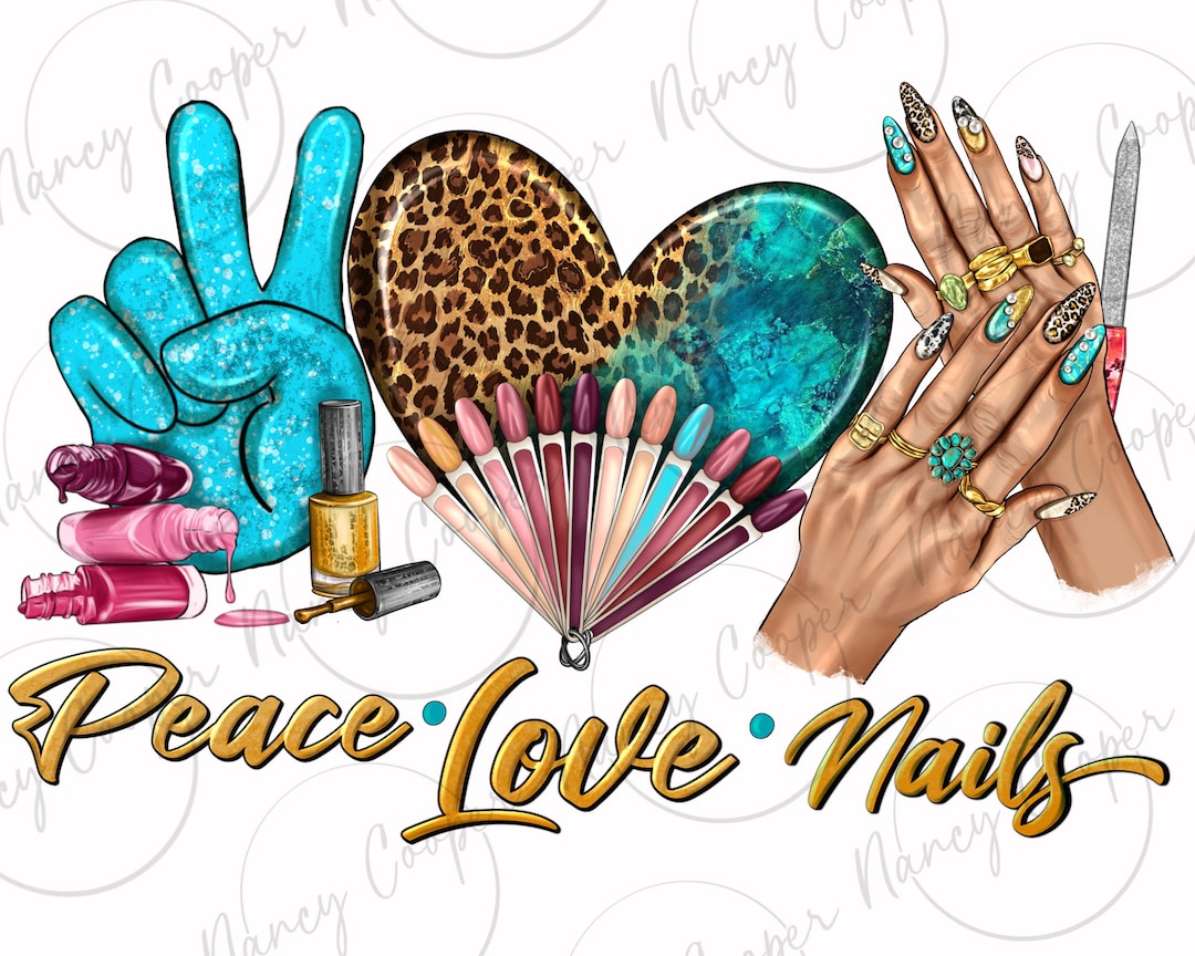 Peace Love Nails Png Sublimation Design Download, Nail Boss Png, Nail ...