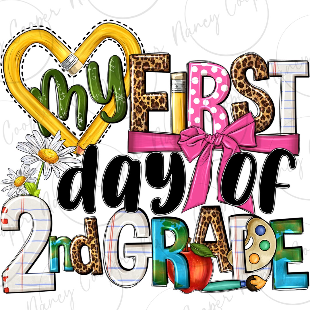My First Day of 2nd. Grade Png Sublimation Design Download, School Love ...