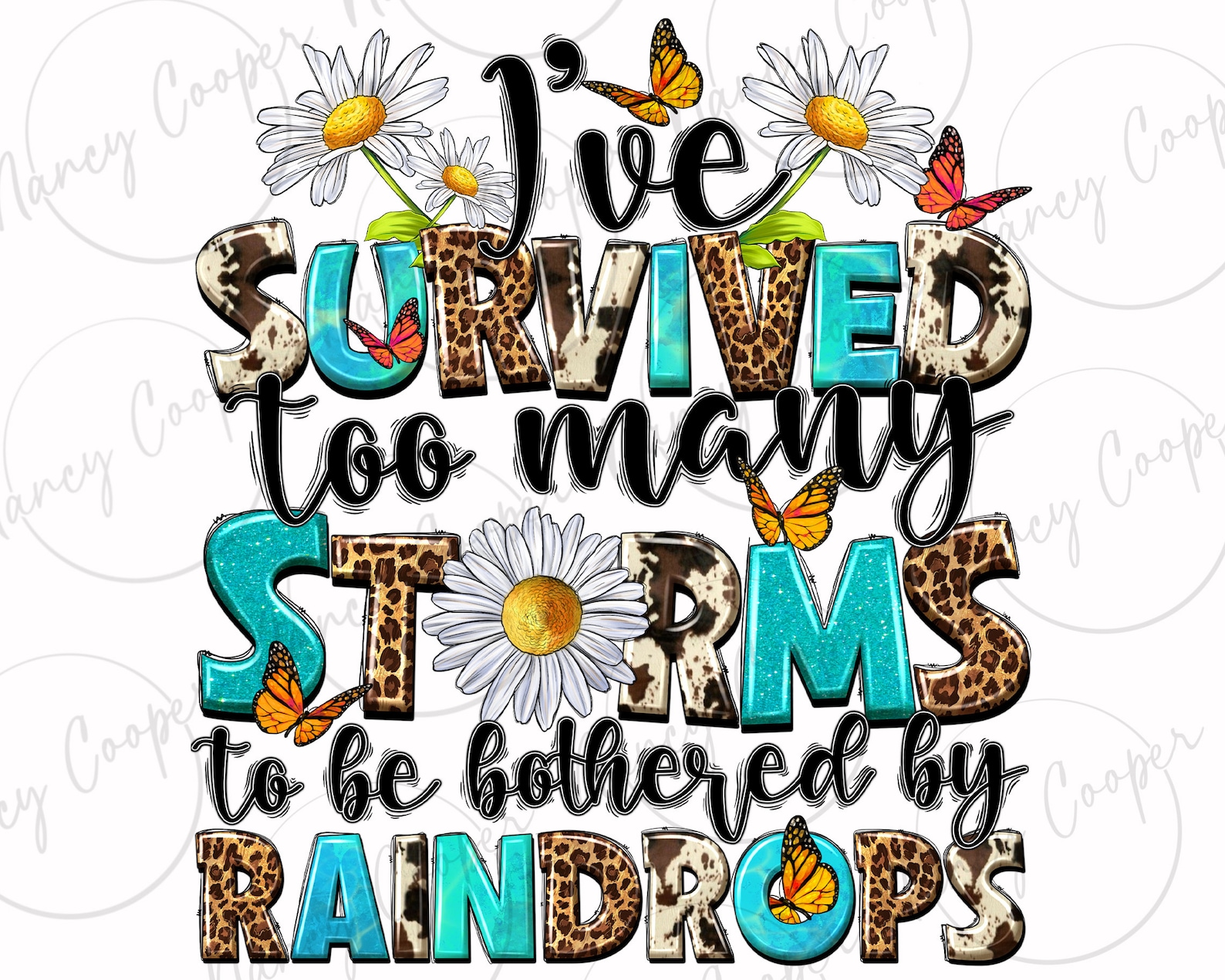I've Survived Too Many Storms to Be Bothered by Raindrops Png ...