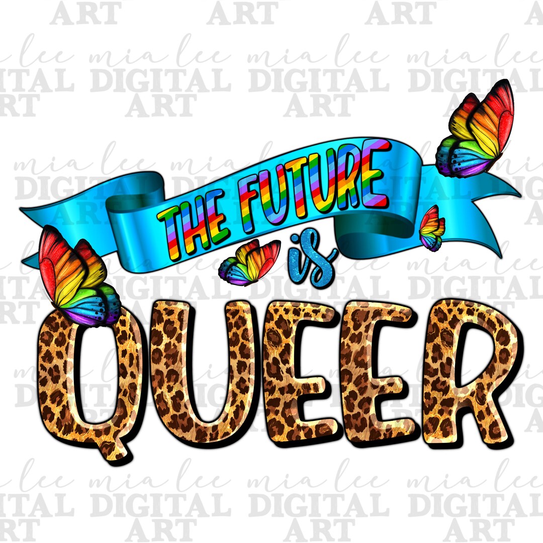 The Future is Queer Png Sublimation Design Download, Pride Png, LGBTQ+ ...