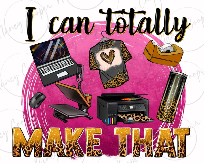 I Can Totally Make That Png Sublimation Design Download Small - Etsy