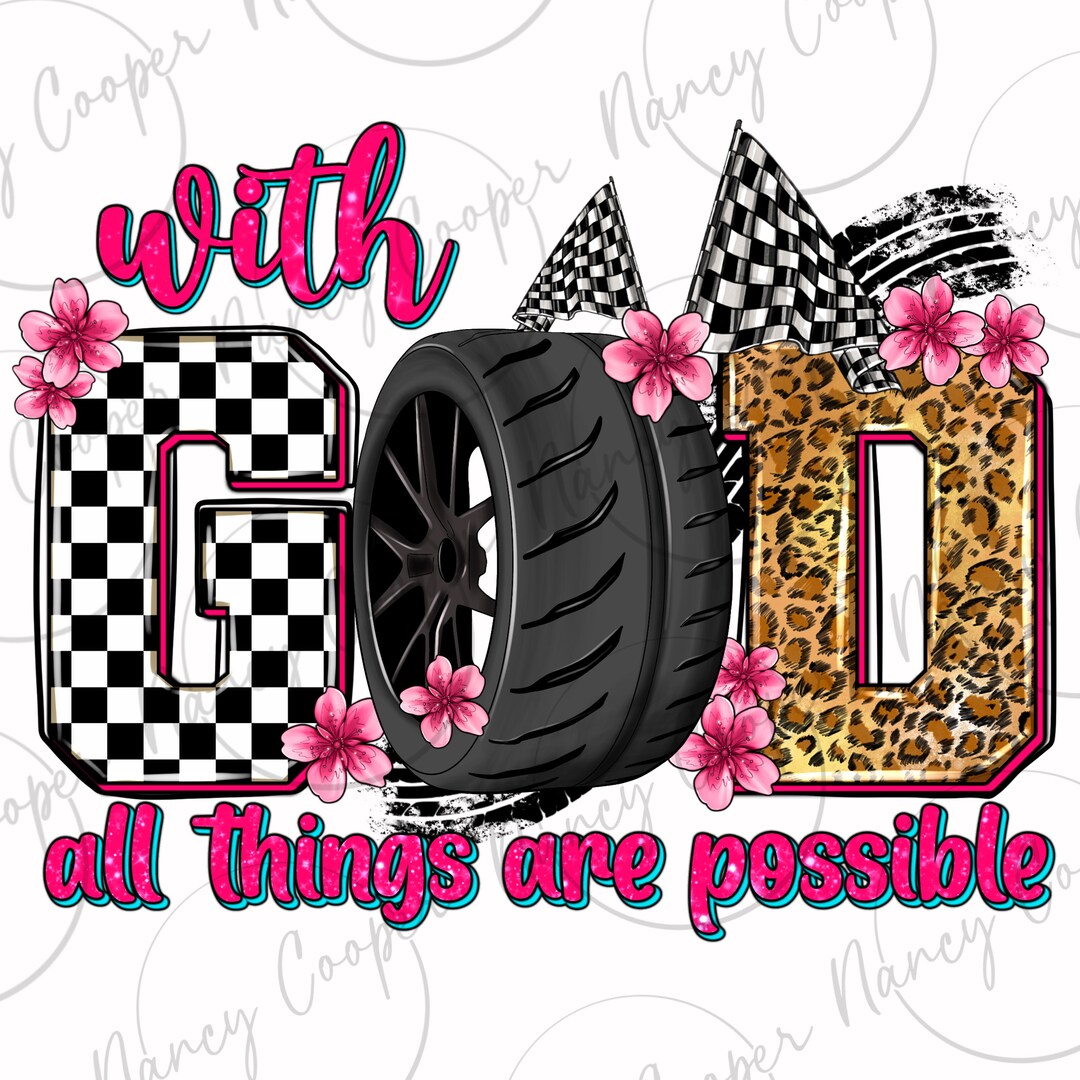 With God All Things Are Possible Png, Racing God Png, Race God ...