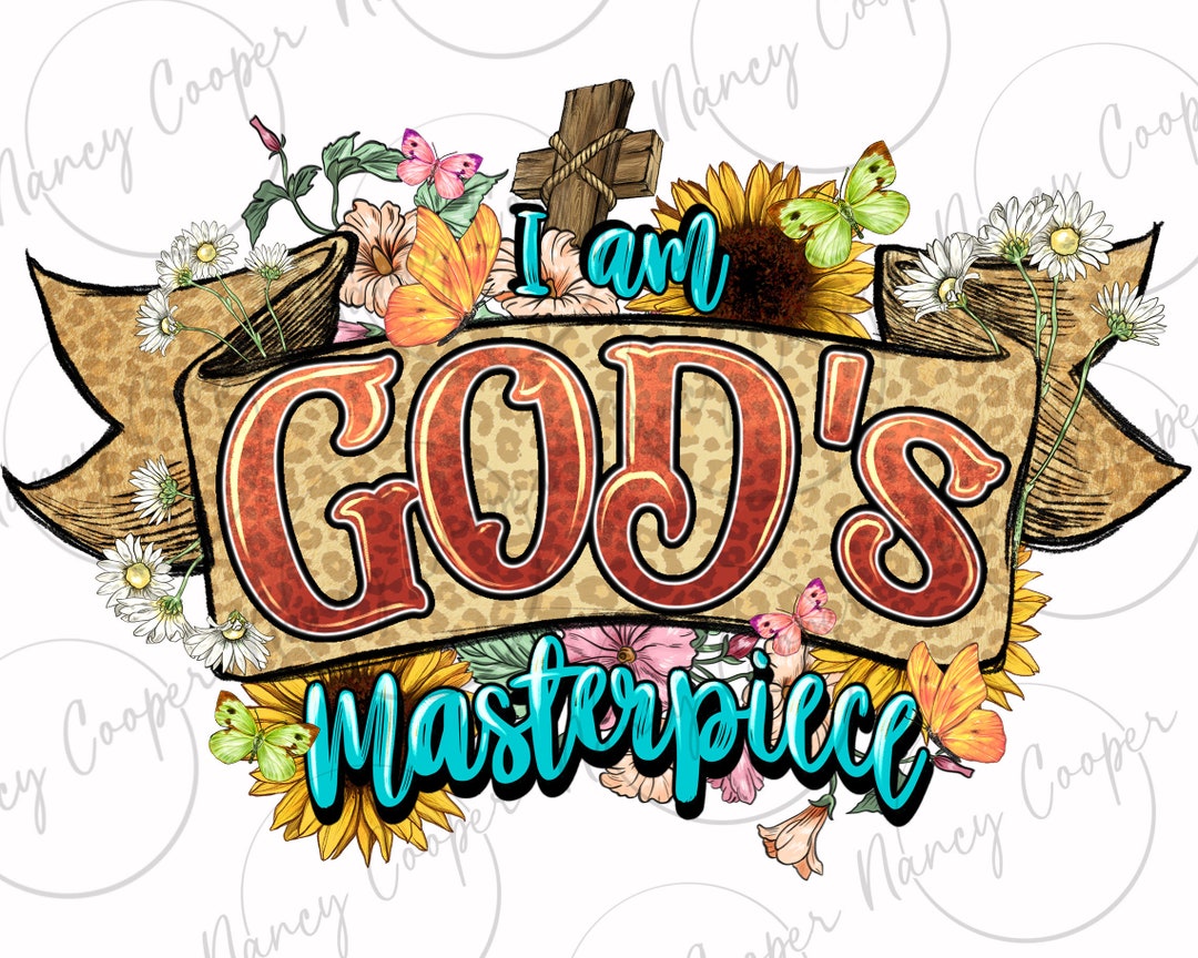 I Am God's Masterpiece Christian Png Sublimation Design Download ...