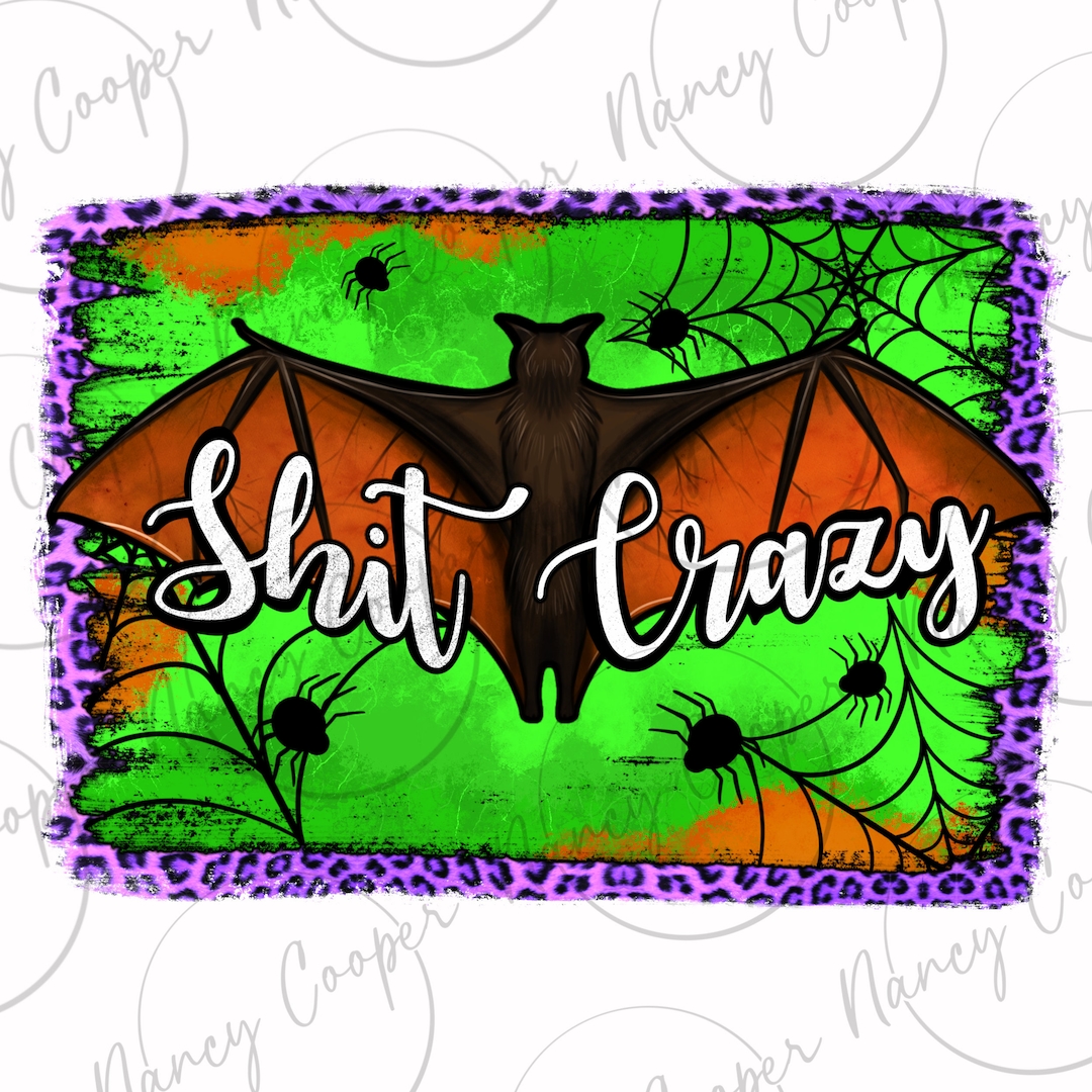 Bat Shit Crazy Png Sublimation Design Download, Happy Halloween Png ...