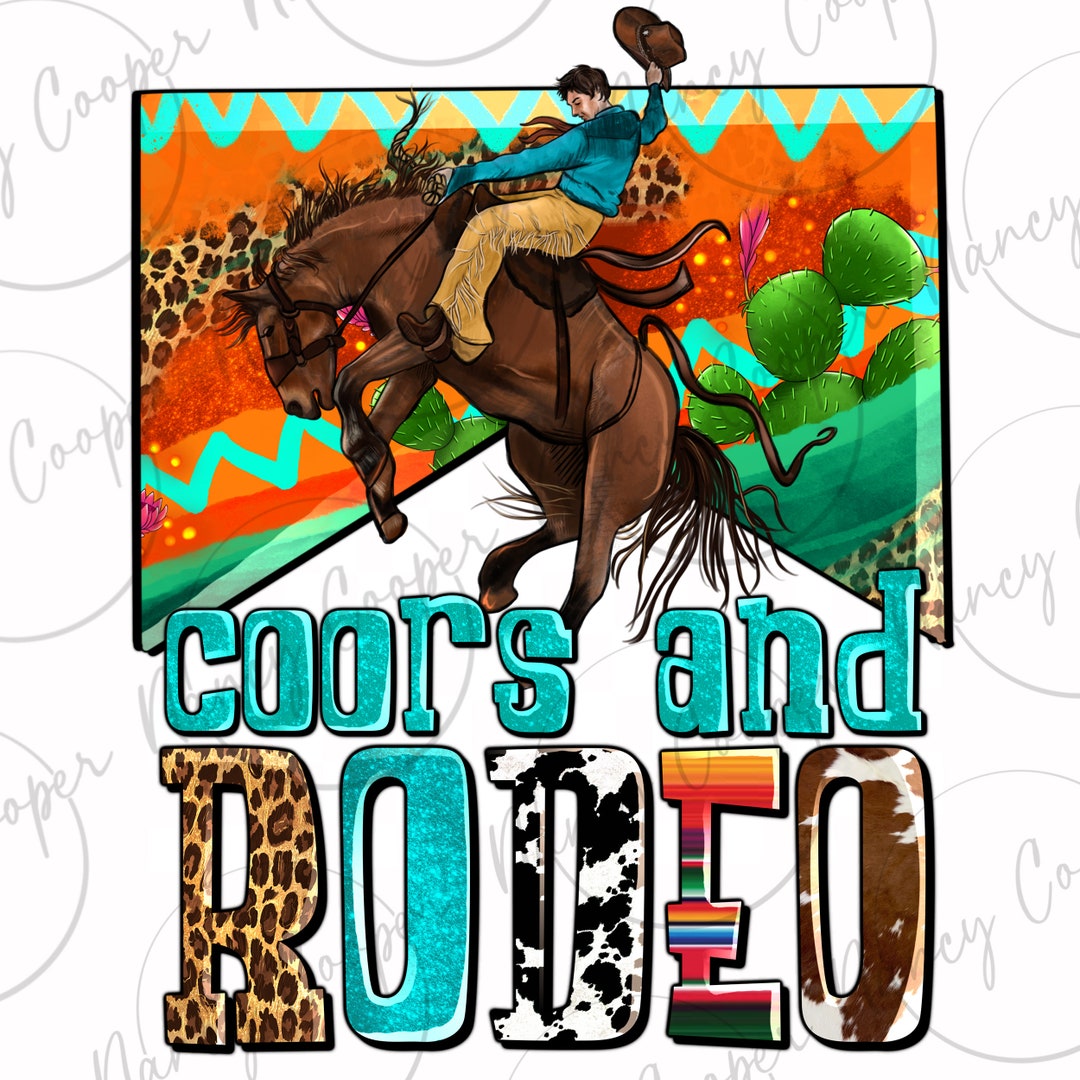 Coors and Rodeo Png Sublimation Design Download, Cowboy Png, Rodeo Life ...