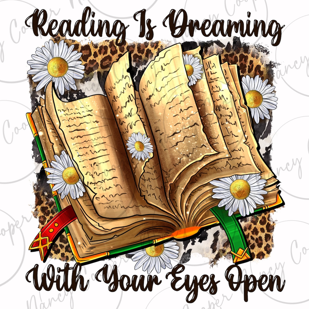Reading is Dreaming With Your Eyes Open Png, Love Reading Png, Book ...
