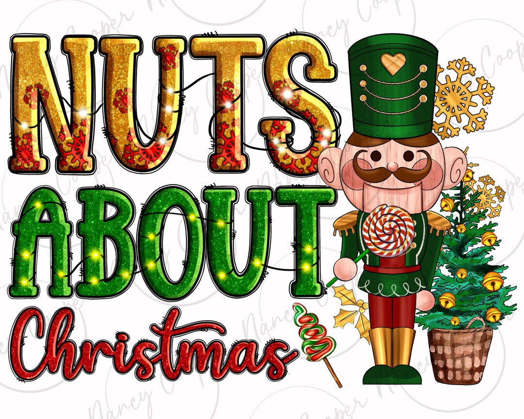 Nuts About Christmas Nutcracker Png Sublimation Design Download ...