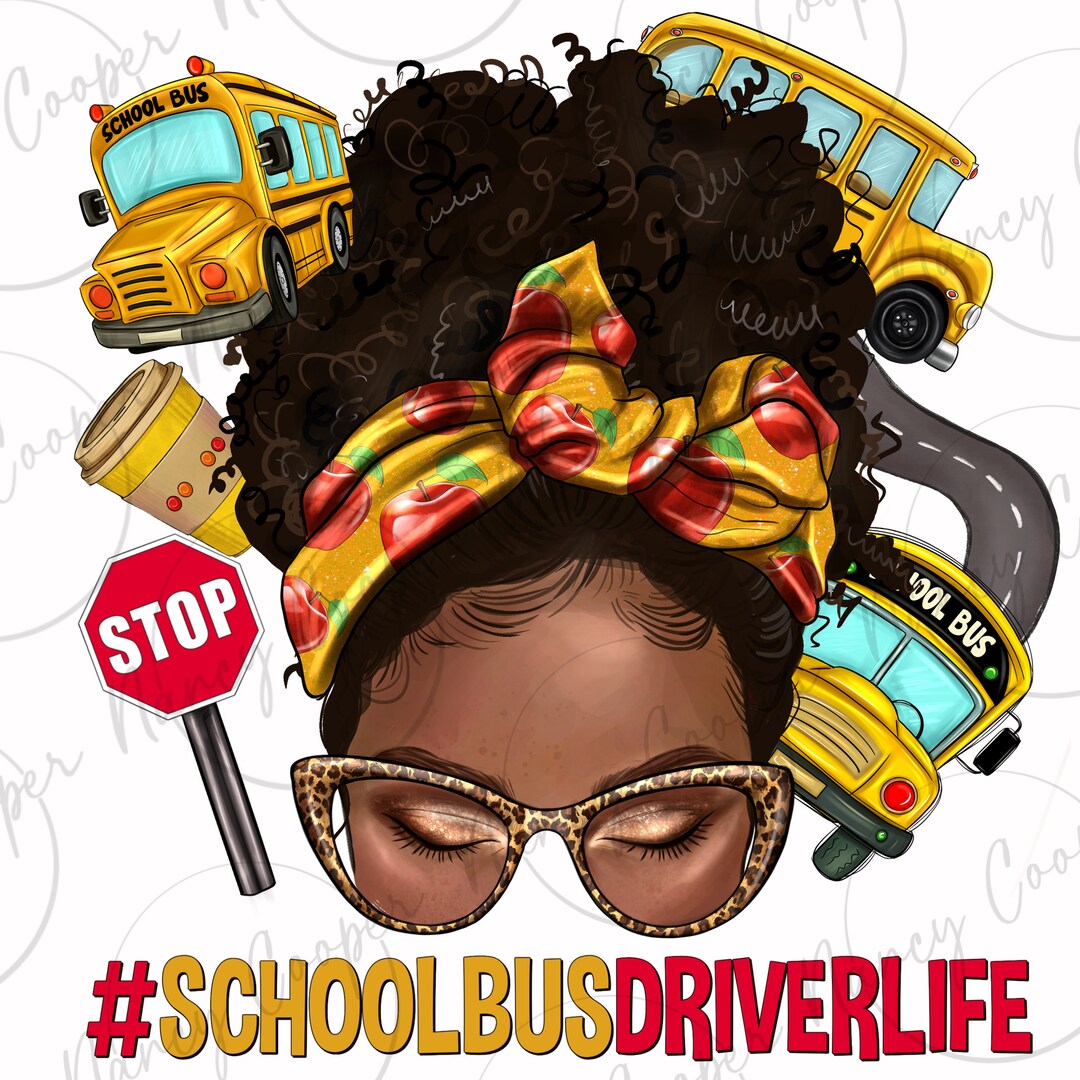 School Bus Driver Life Afro Messy Bun Png, Back to School Png, School ...