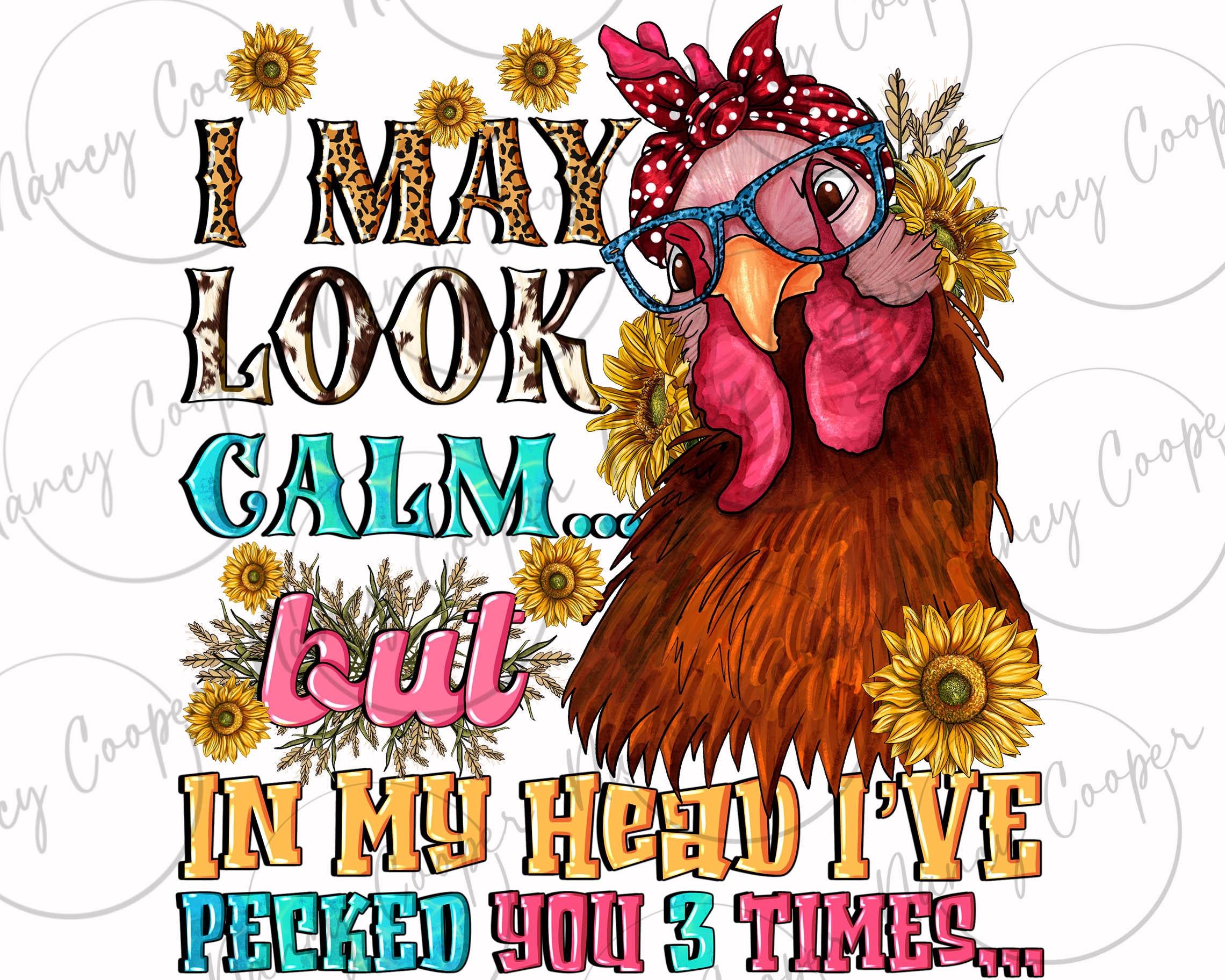 I May Look Calm but in My Head I Pecked You Three Times Png Sublimation ...