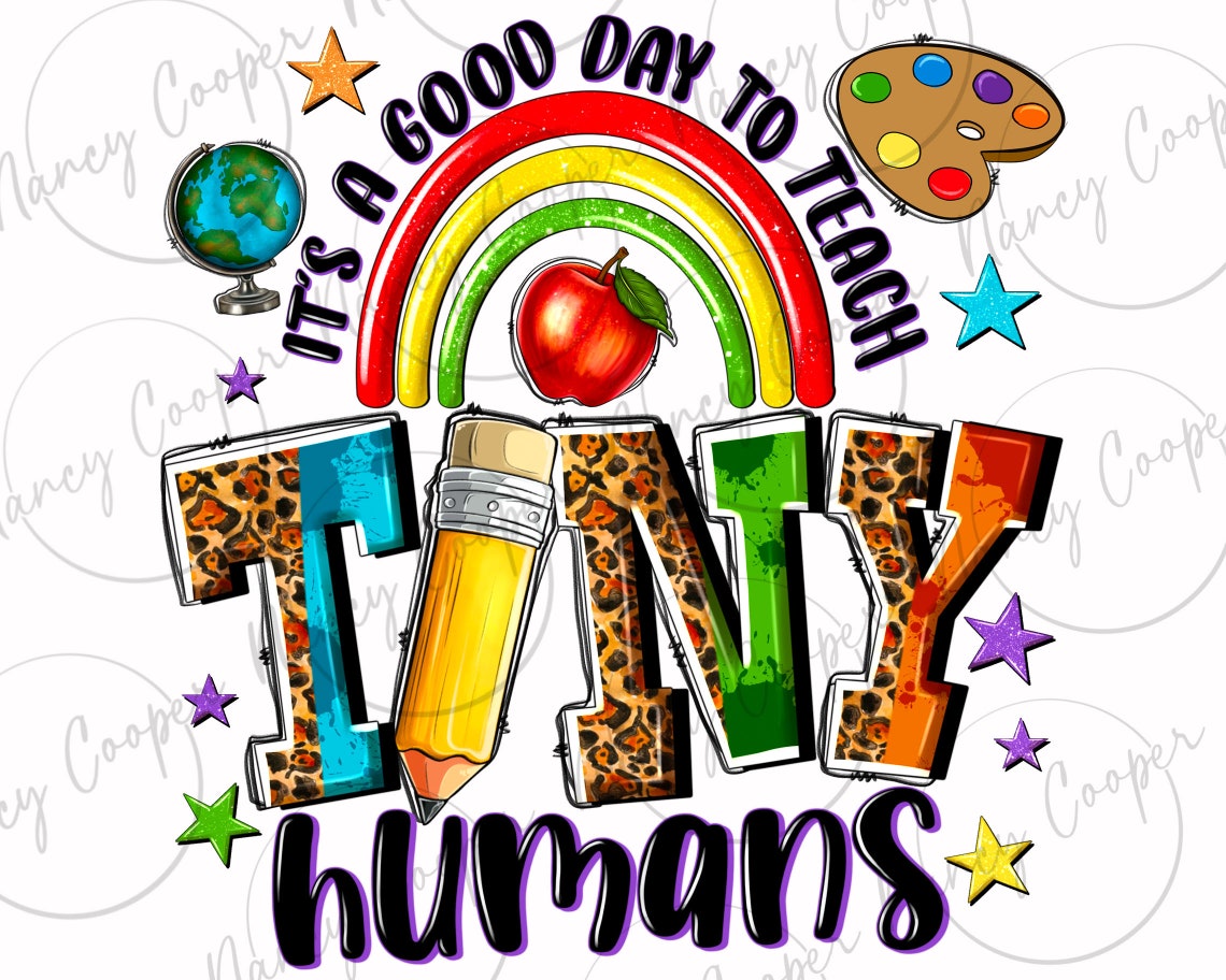 It's a Good Day to Teach Tiny Humans Png Teacher's - Etsy