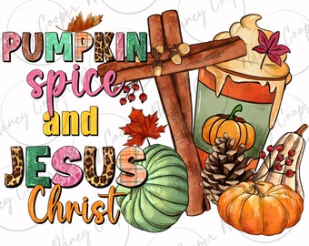 Pumpkin Spice and Jesus Christ Png Sublimation Design - Etsy