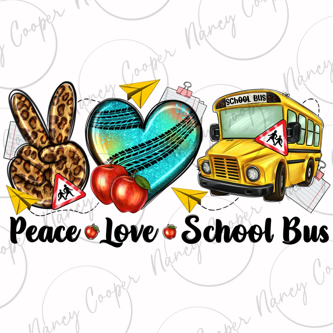 Peace Love School Bus Png Sublimation Design Download, Back to School ... Peace Love School Bus Png Sublimation Design Download, Back to School ...