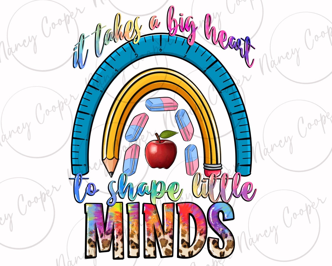It Takes a Big Heart to Shape Little Minds Png Teacher's - Etsy