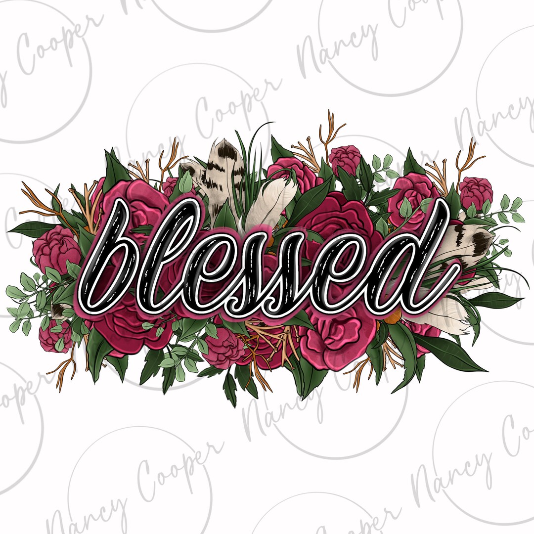 Blessed Floral Png Sublimation Design Download, Christian Png, Hand ...