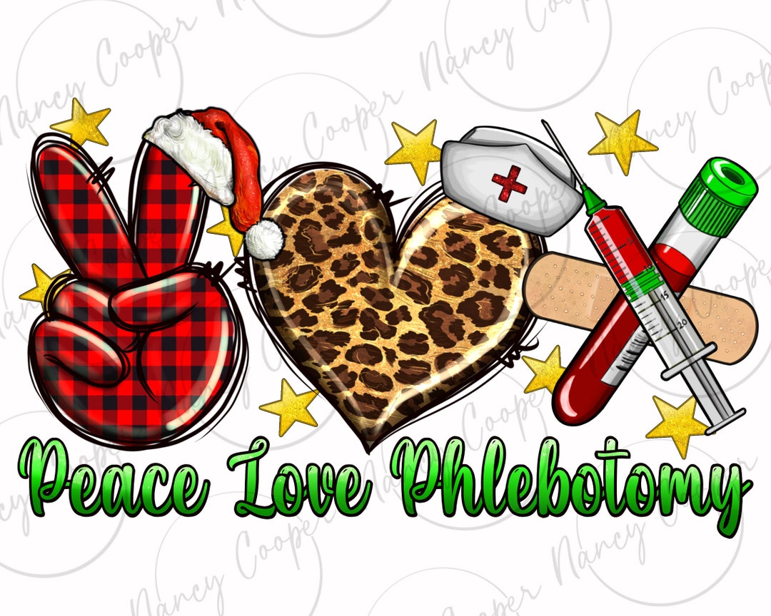 Peace Love Phlebotomy Christmas Png Sublimation Design Download ...