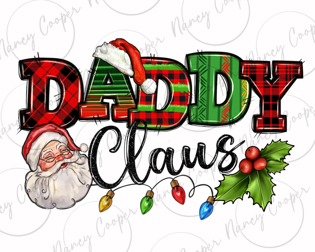 Daddy Claus Santa Christmas Lights and Holly Png Sublimate Designs ...
