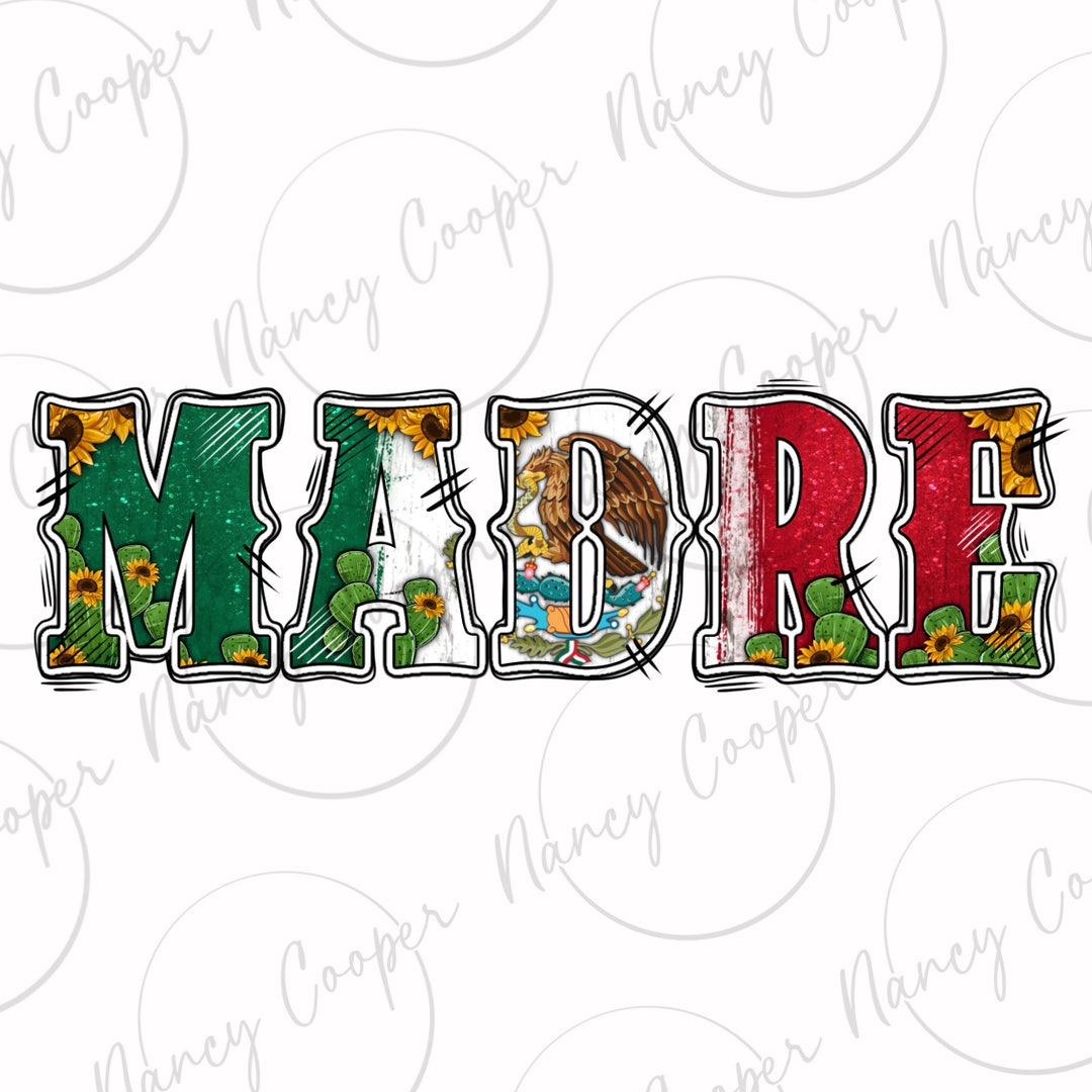 Mexican Flag Madre Png Sublimation Design Download, Mexican Day Png ...