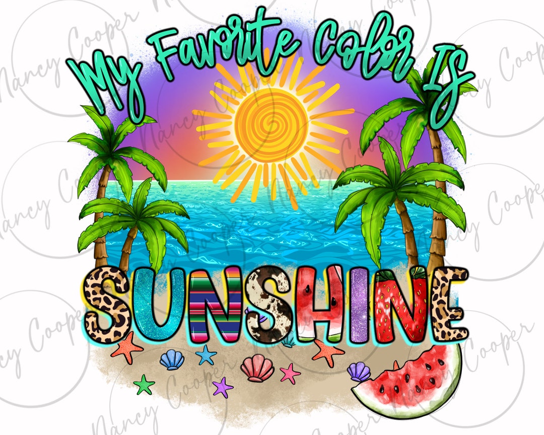 My Favorite Color is Sunshine Png Sublimation Design Download, Hello ...