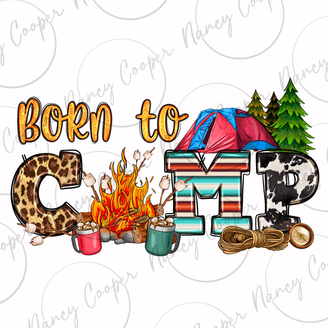 Born to Camp Png Sublimation Design Download, Camping Png, Camp Love ...