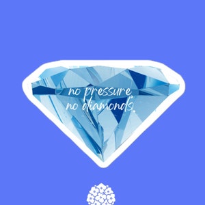 No Pressure, No Diamonds Motivational Sticker - Etsy