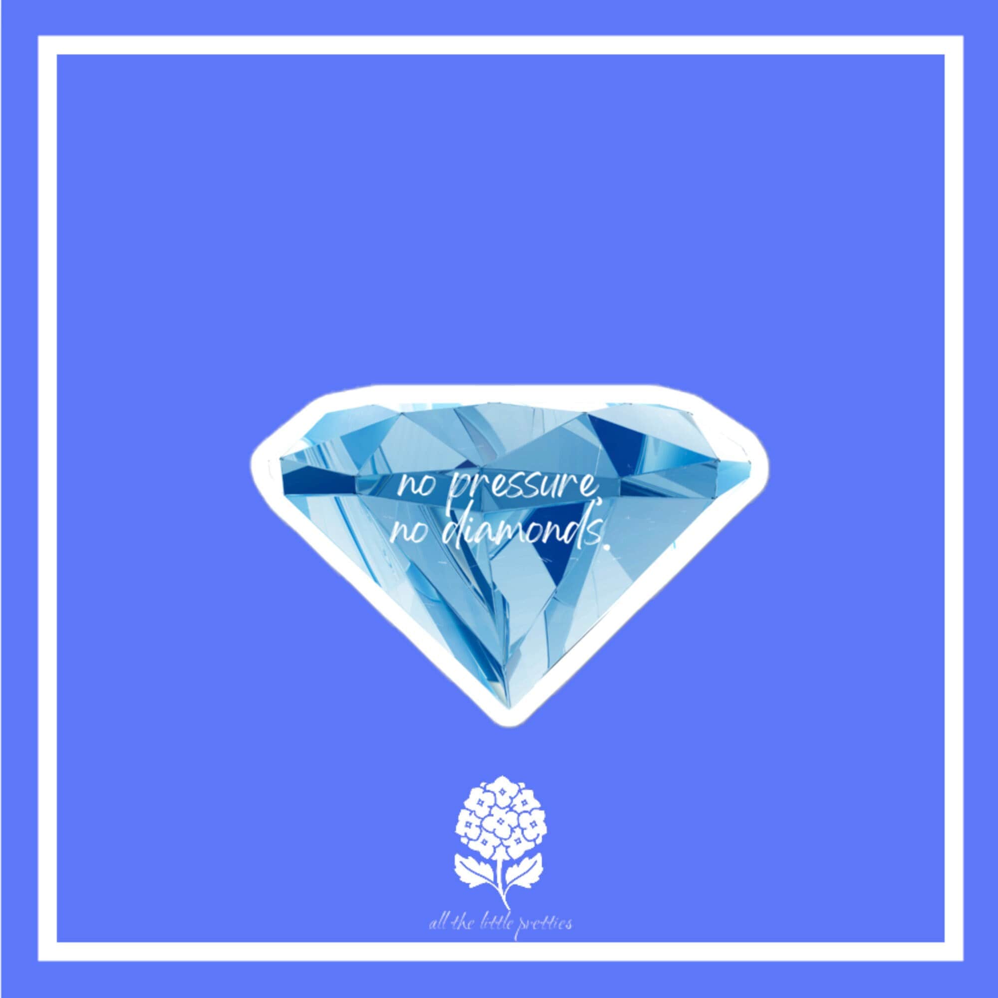 No Pressure, No Diamonds Motivational Sticker - Etsy