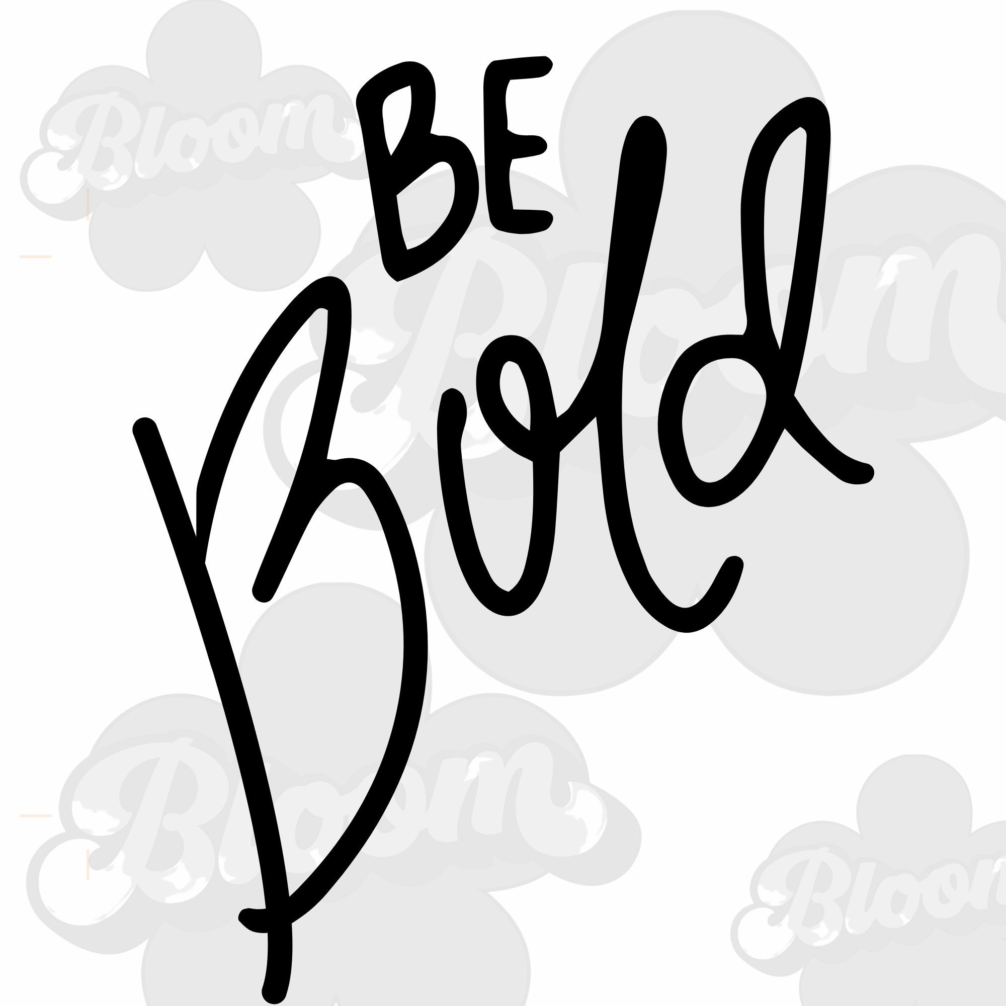 Be Bold SVG PNG Hand Lettered | Boho Svg | Hippie Svg | Lettering Svg ...