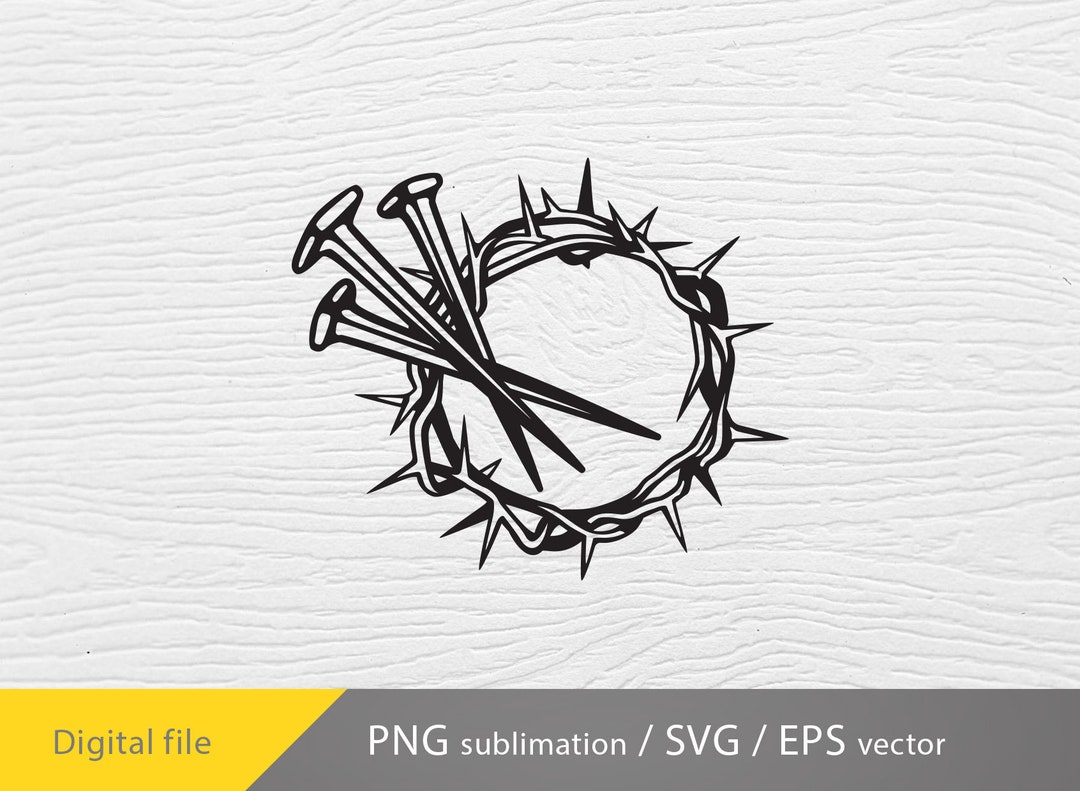 Crown of Thorns Svg, Crown and Nail Svg, Easter Cricut File,svg ...