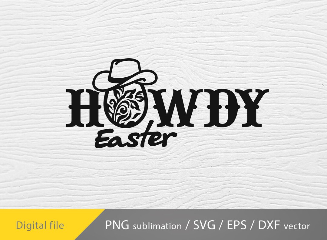 Howdy Easter SVG, Cowgirl Easter Svg, Cowboy Easter Png, Cricut File ...