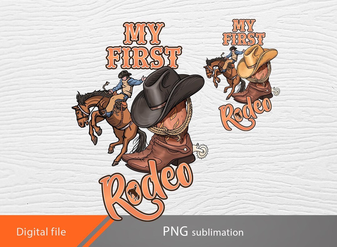 My 1st Rodeo Png, Cowboy Boots PNG, Cowboy Boots and Hat PNG, Western ...