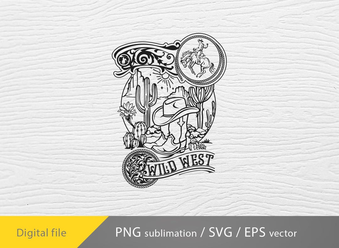 Wild West Svg, Cowgirl Svg, Cowboy Shirt Print, Cowboy Life PNG, Desert ...