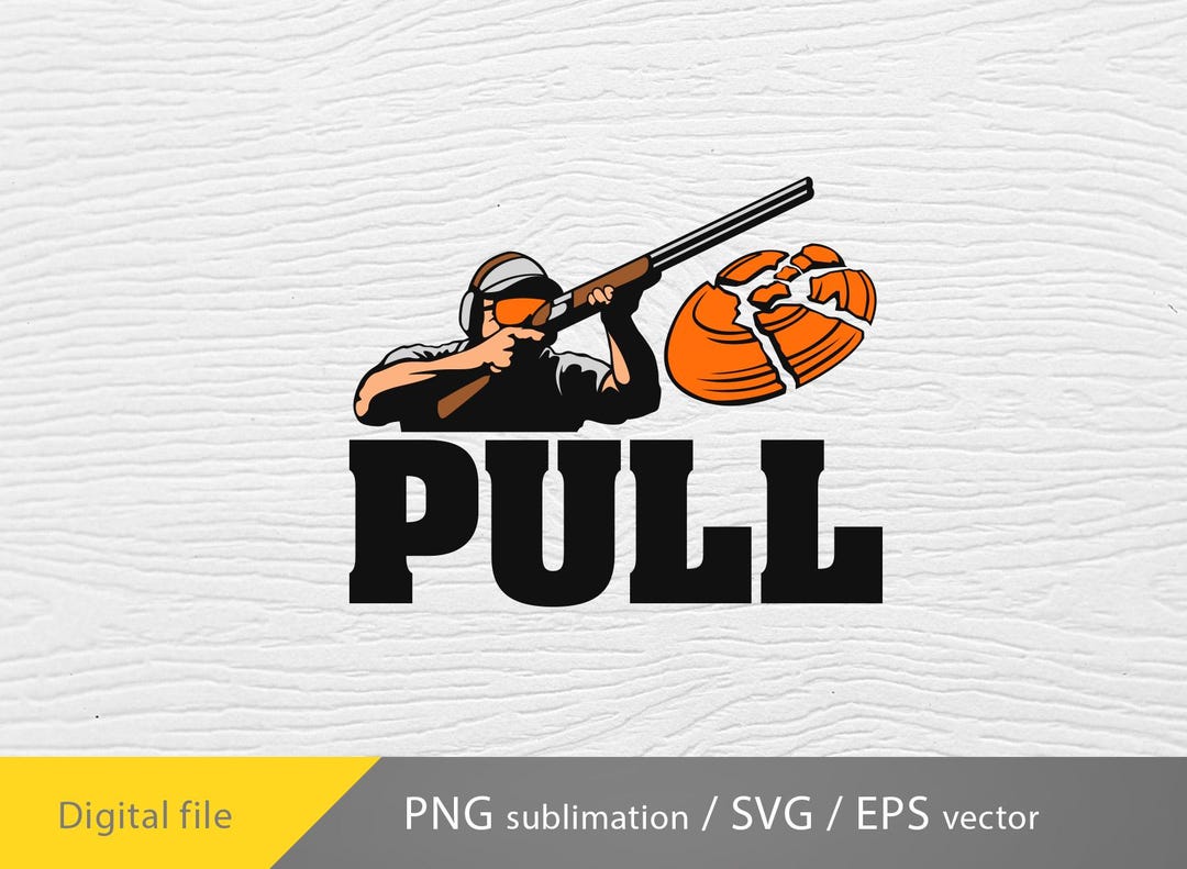 Pull Svg, Trap Shooting Svg, Clay Shooting Svg, Trapshooting Shirt ...
