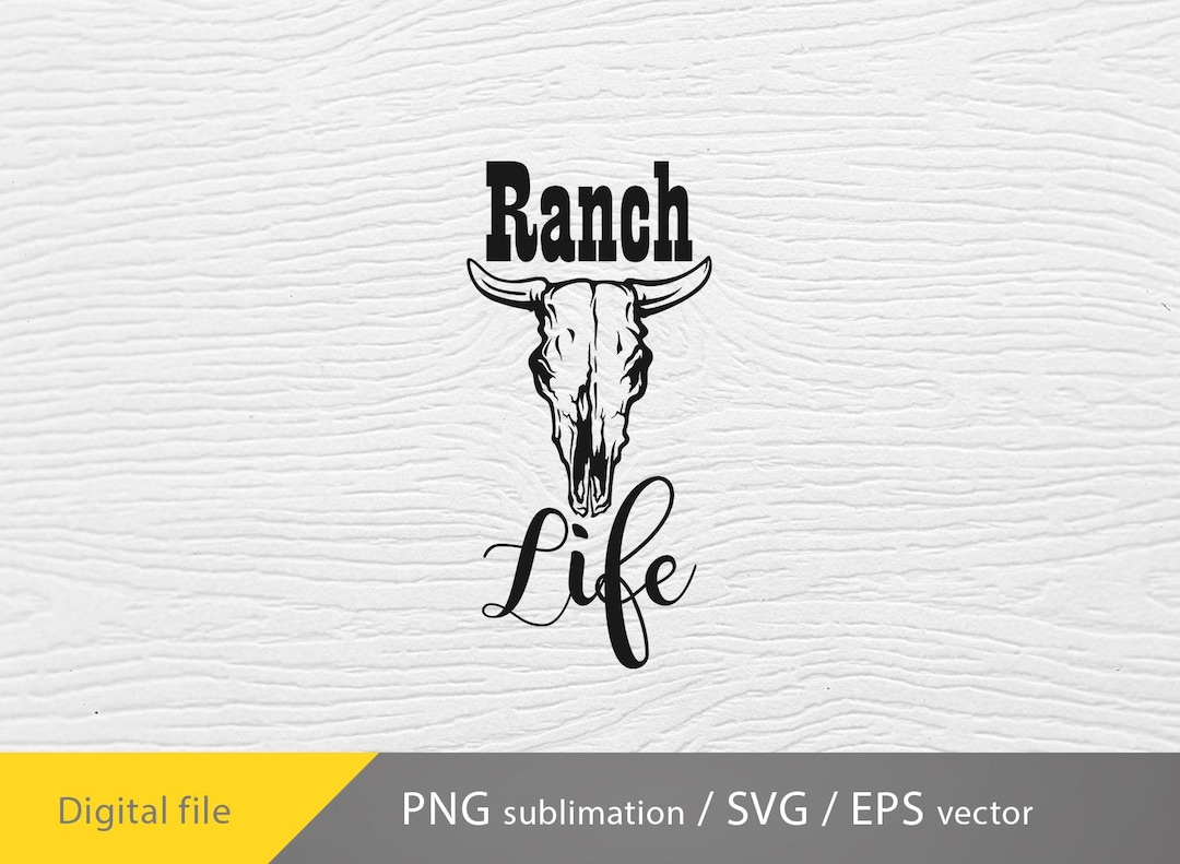Ranch Life Svg PNG Sublimation, Cow Skull PNG, Western Life Svg - Etsy