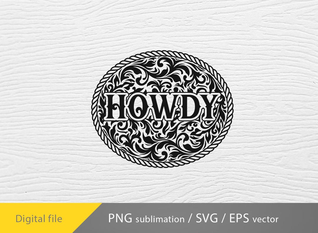Howdy Svg, Western Print Svg, Vintage Cowboy Belt Buckle Design Svg Png ...