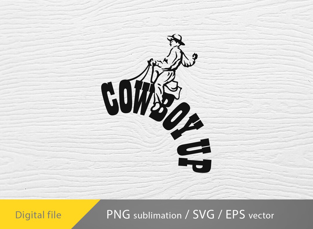 Cowboy PNG, Cowboy up Svg, Wild West Design PNG, Rodeo PNG - Etsy