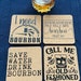 Bourbon Coasters Set 3 - Set of 4, Funny Unique Gifts, Stocking ...