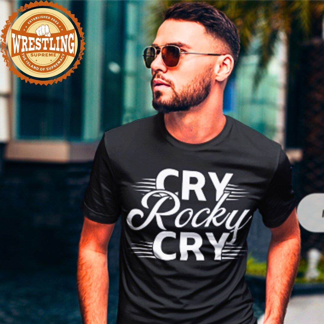 CRY ROCKY CRY the Rock T-shirt Wrestling Fan Funny Dwayne the Rock ...
