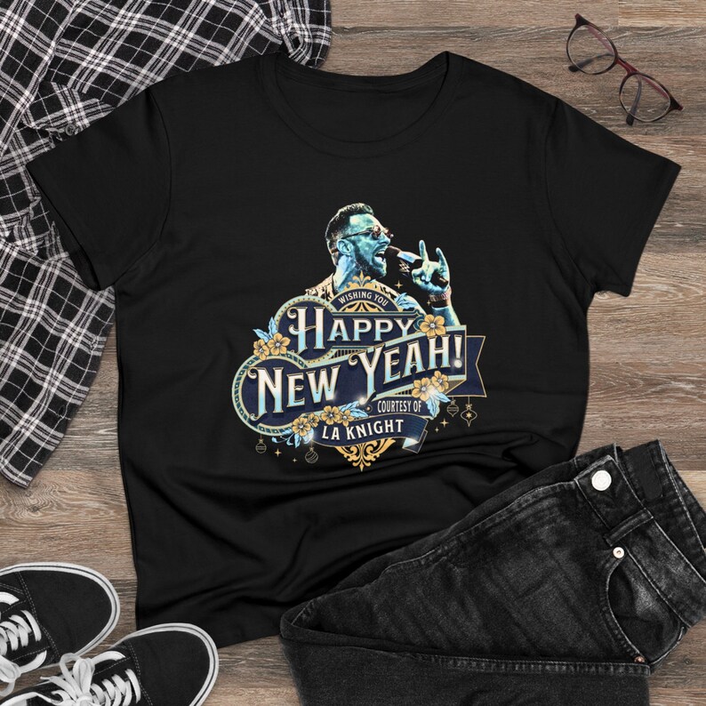 LA Knight YEAH Happy New Yeah T-shirt for Women WWE La Knight Let Me ...