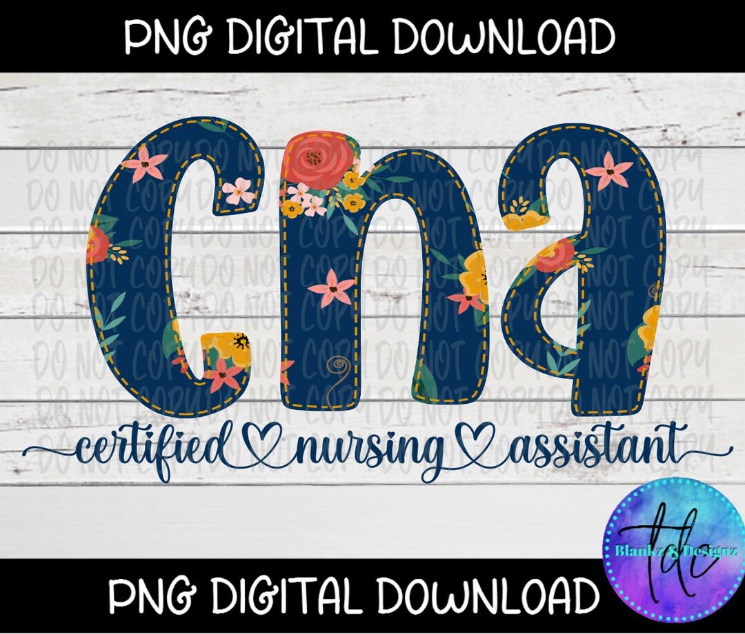 Certified Nursing Assistant Png, CNA Life Png, Floral CNA Png, Nurse ...