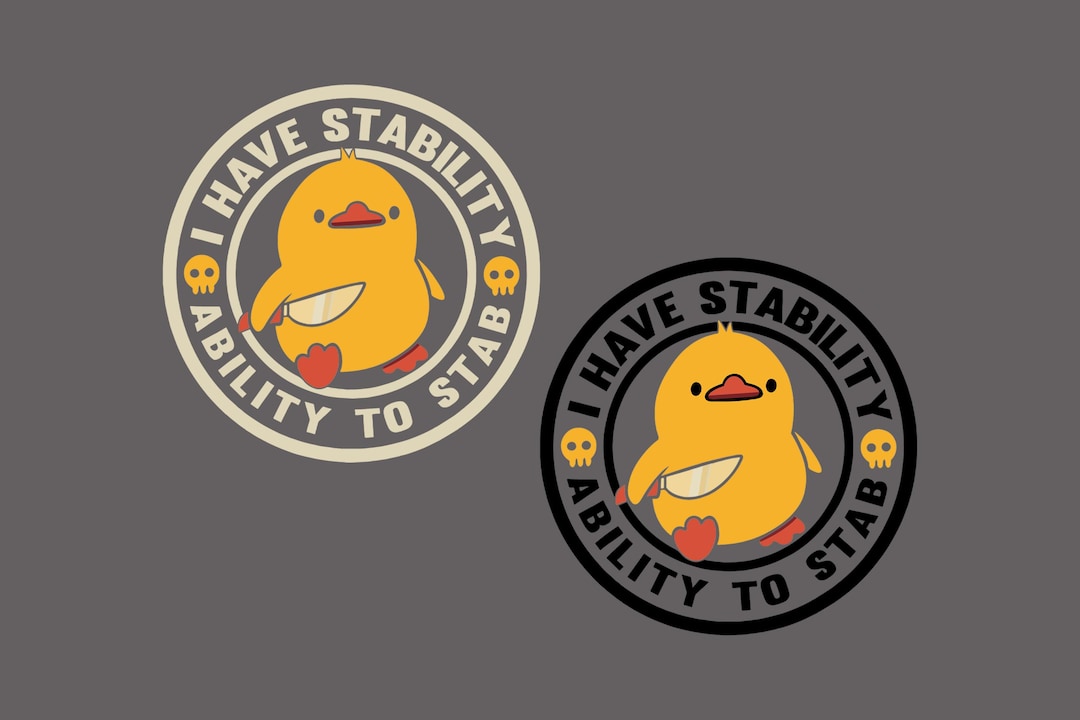 I Have Stability Ability to Stab SVG PNG Files, Trending Svg Funny Duck ...