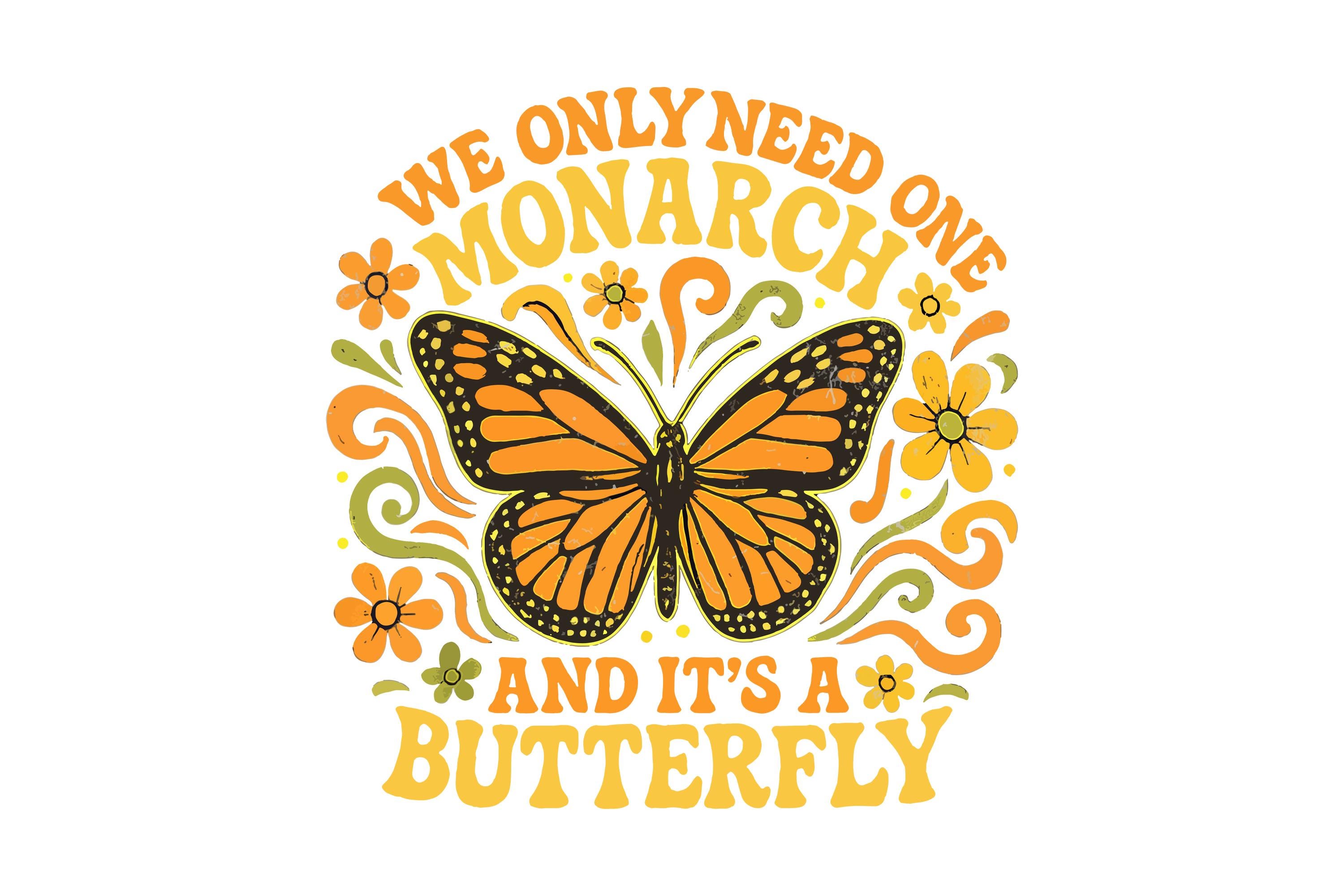 We Only Need One Monarch Retro SVG PNG File, Monarch Butterfly Svg ...