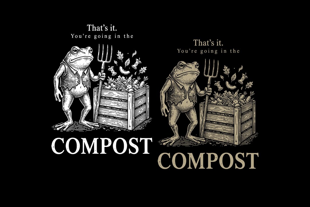 That's It You're Going in the Compost Frog Gardening SVG PNG, Funny ...