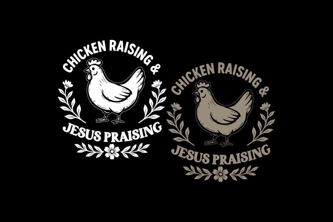 Chicken Raising & Jesus Praising SVG PNG, Christian Chicken Png, Funny ...