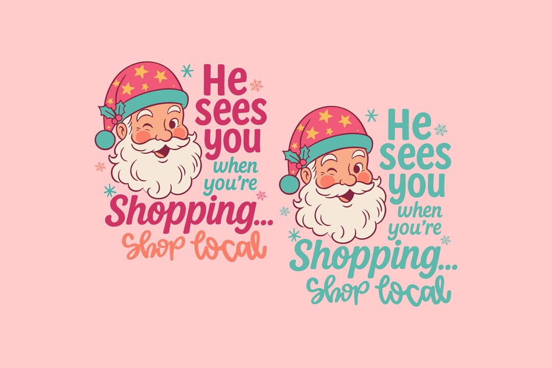 He Sees You When You're Shop Local Svg Png, Funny Christmas Santa Svg ...