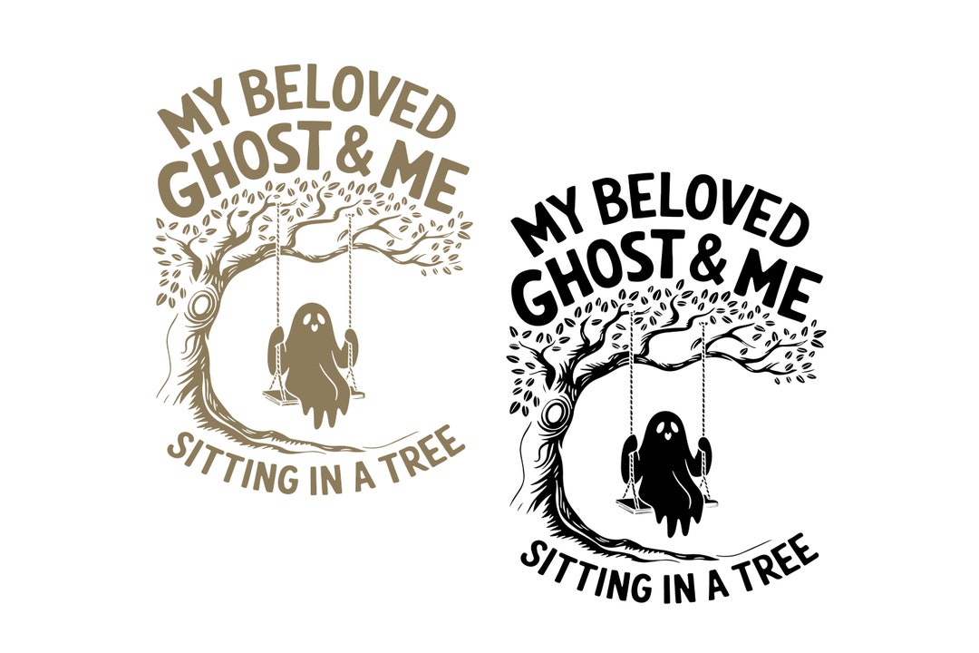 My Beloved Ghost and Me SVG PNG Files, Halloween Ghost Svg, Spooky ...