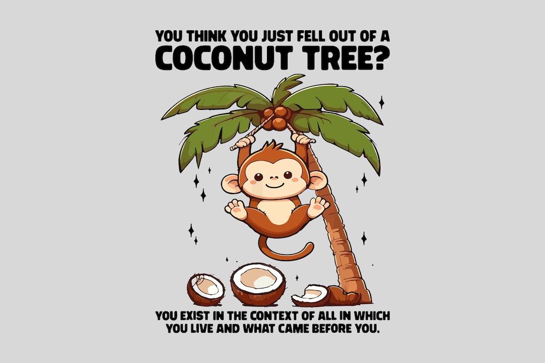 You Think You Just Fall Out of a Coconut Tree SVG PNG Files, Women Lady ...