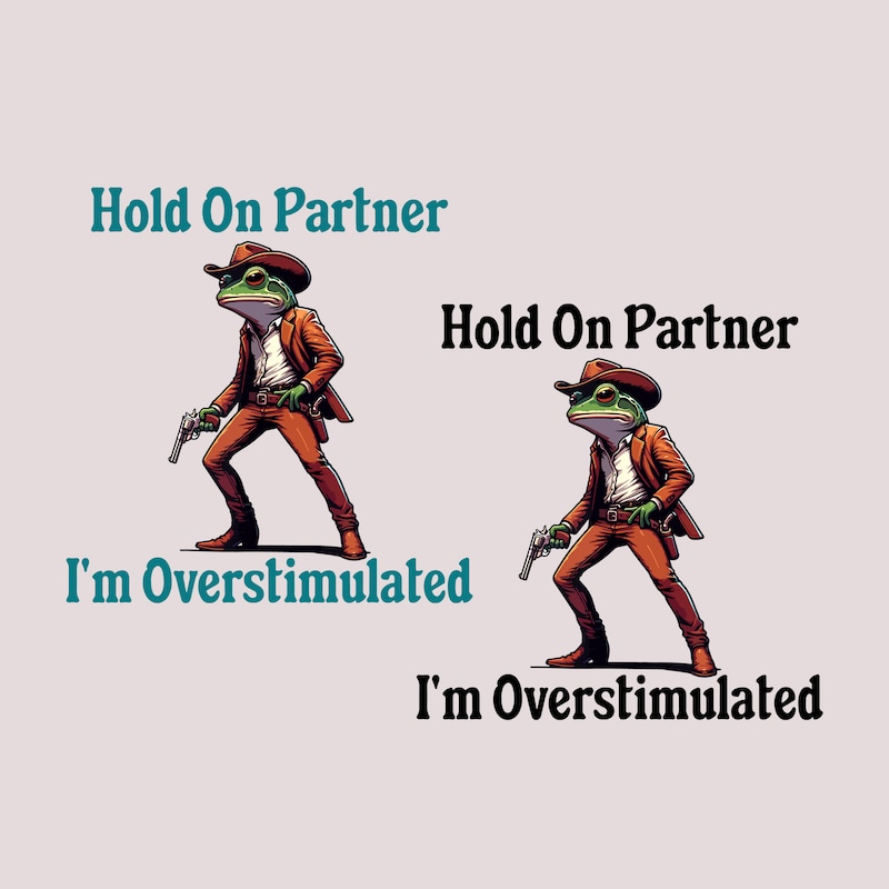 Hold on Partner Im Overstimulated - Etsy