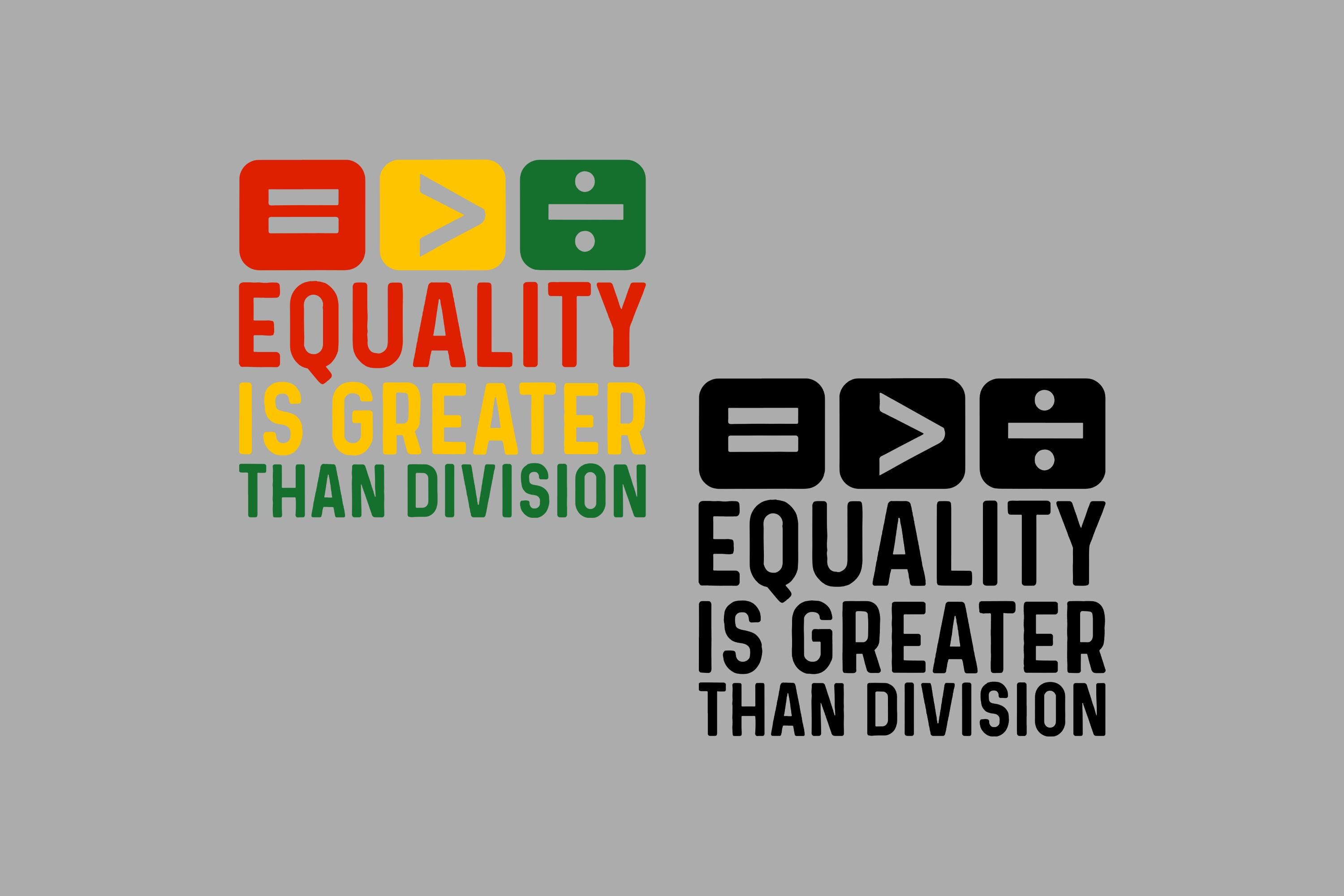 Equality is Greater Than Division SVG PNG Files, Black History Month ...