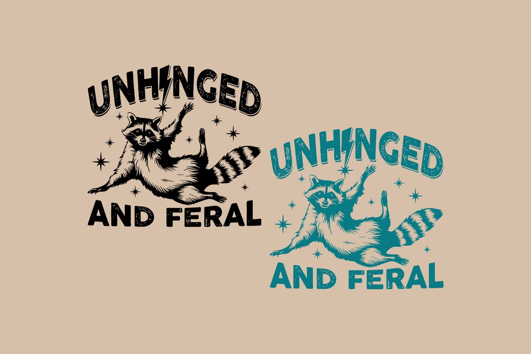 Unhinged and Feral Raccoon SVG PNG, Funny Racoon Opossum Png, Cute ...