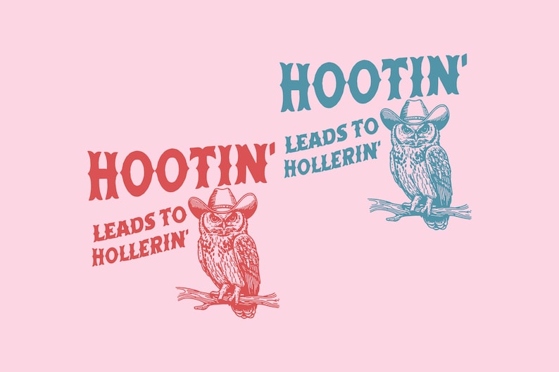 Hootin' Leads to Hollerin' SVG PNG Files, Country Music Svg, Country ...