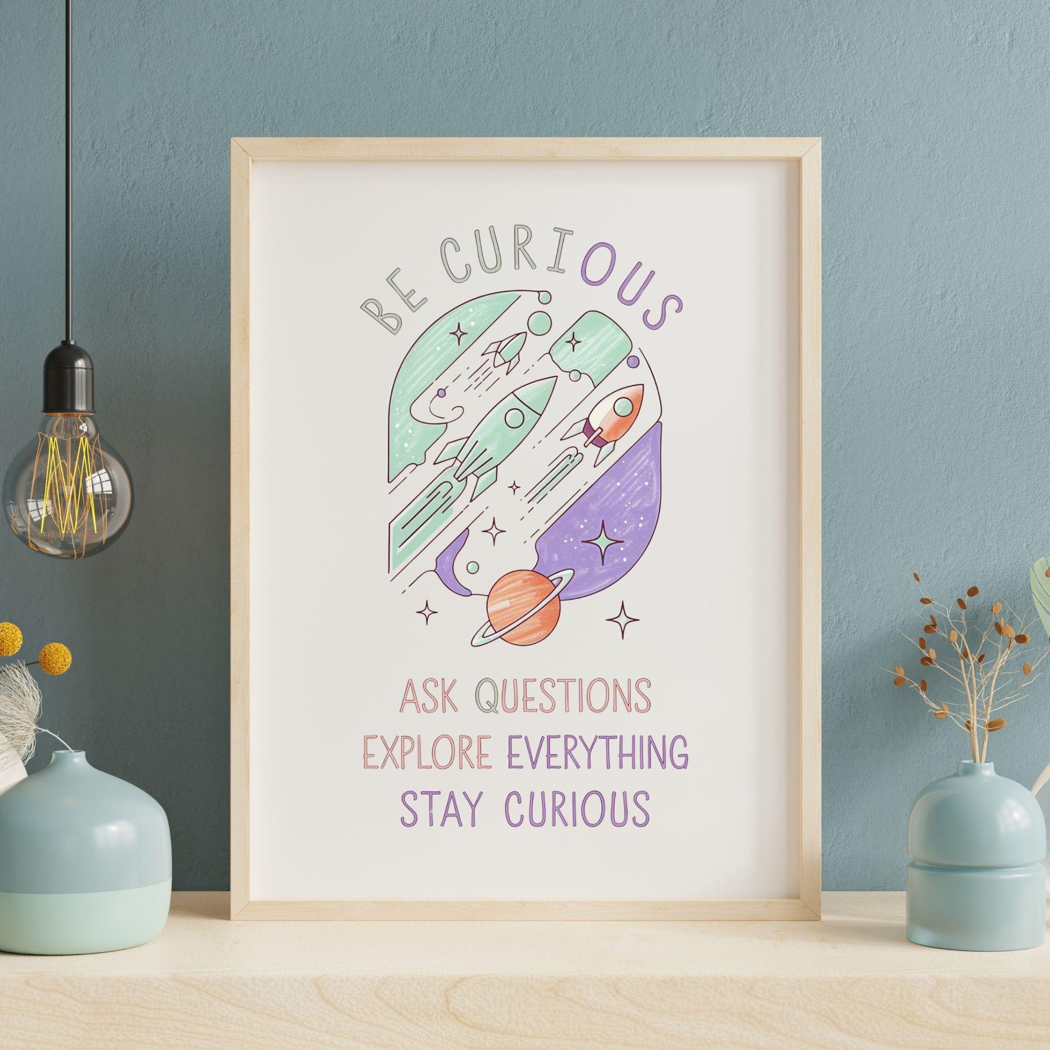 Be Curious Wall Art Printable for Kids Room , Fun Children S Room Decor ...